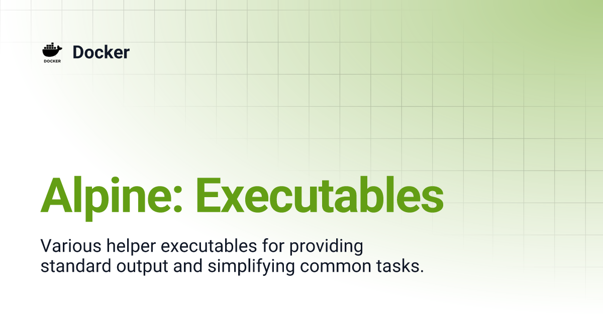 Alpine: Executables | Docker